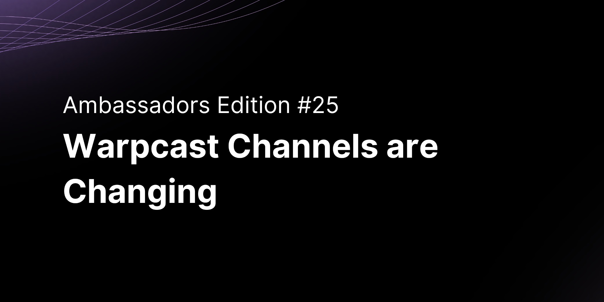 Warpcast Channels are Changing