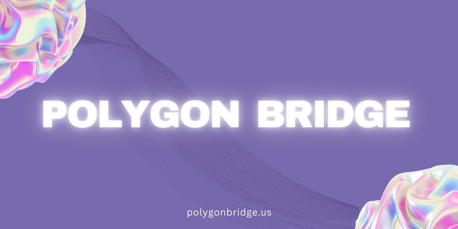 How to Use Polygon Bridge: Step-by-Step Guide 2025