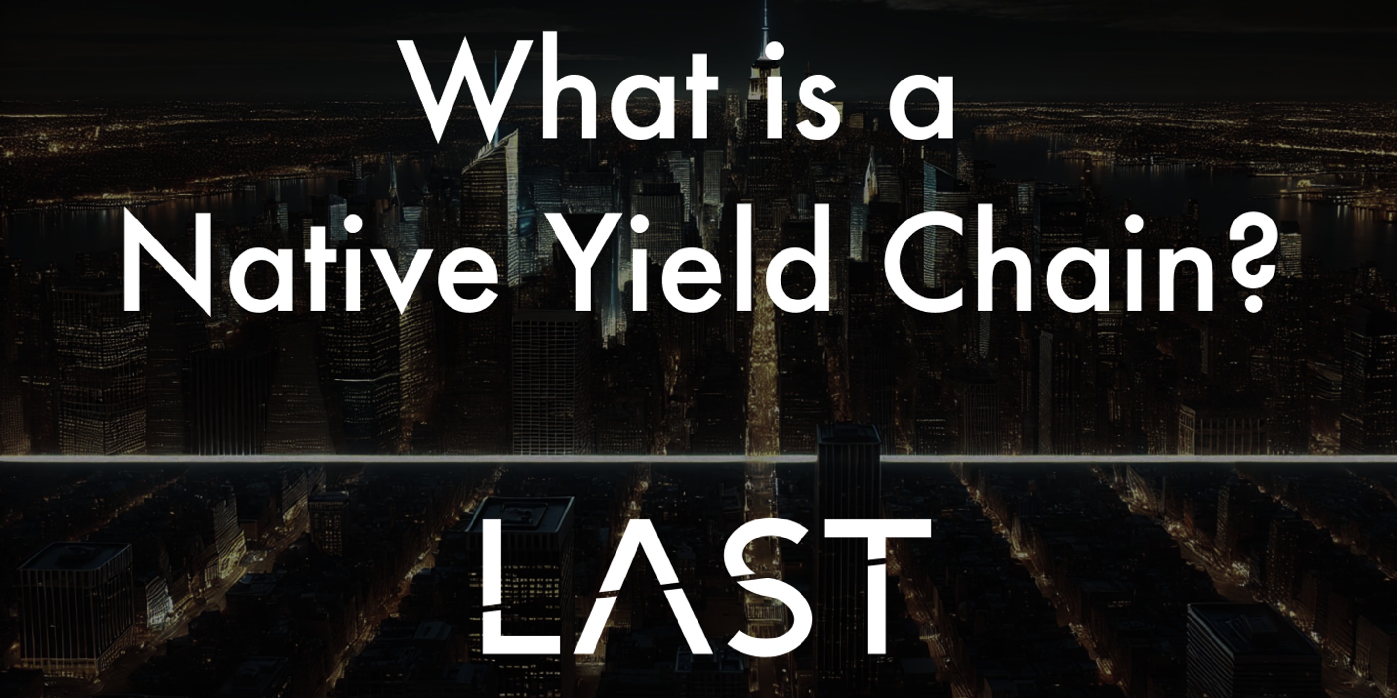 What is a Native Yield Chain?