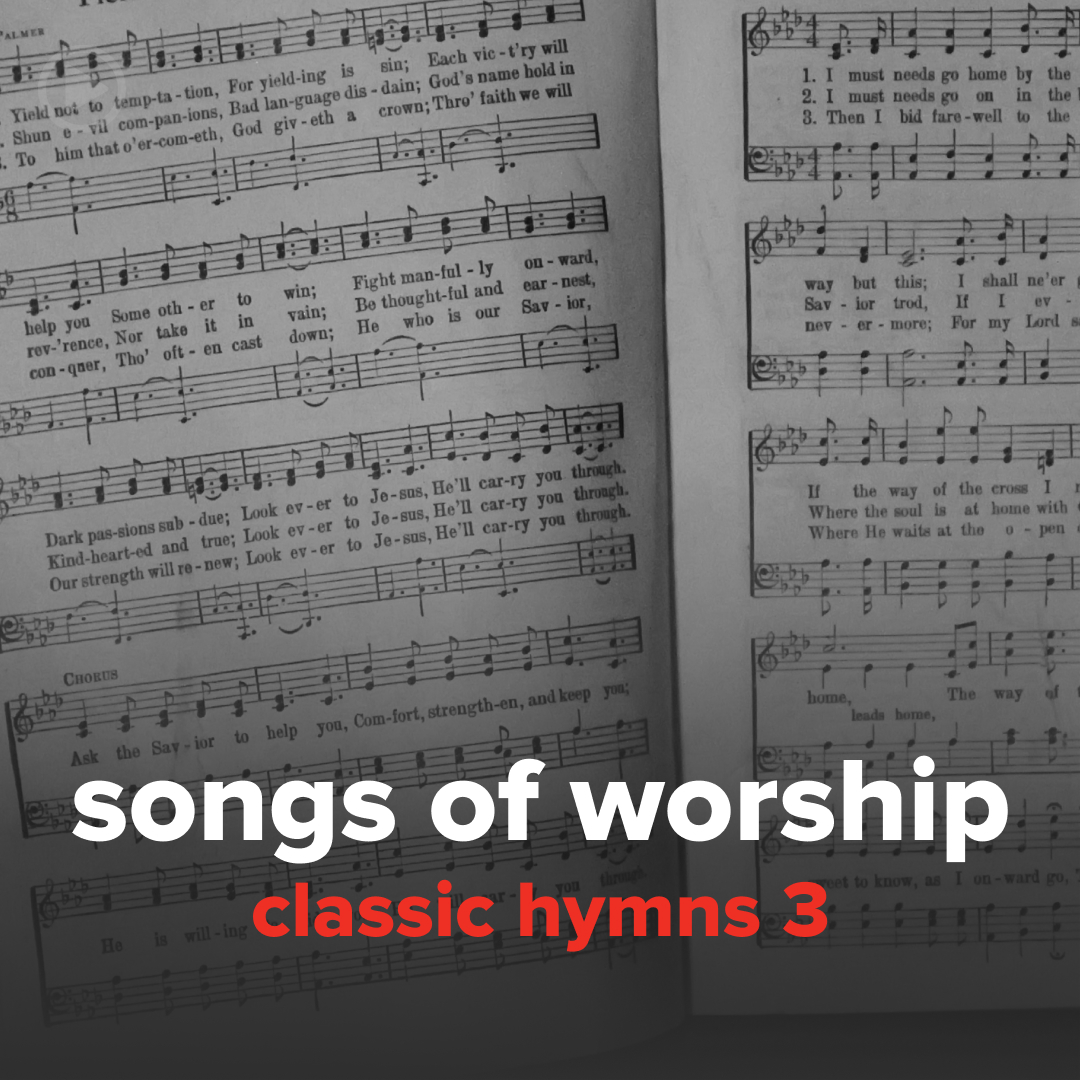 Songs from "Classic Hymns 3" - PraiseCharts