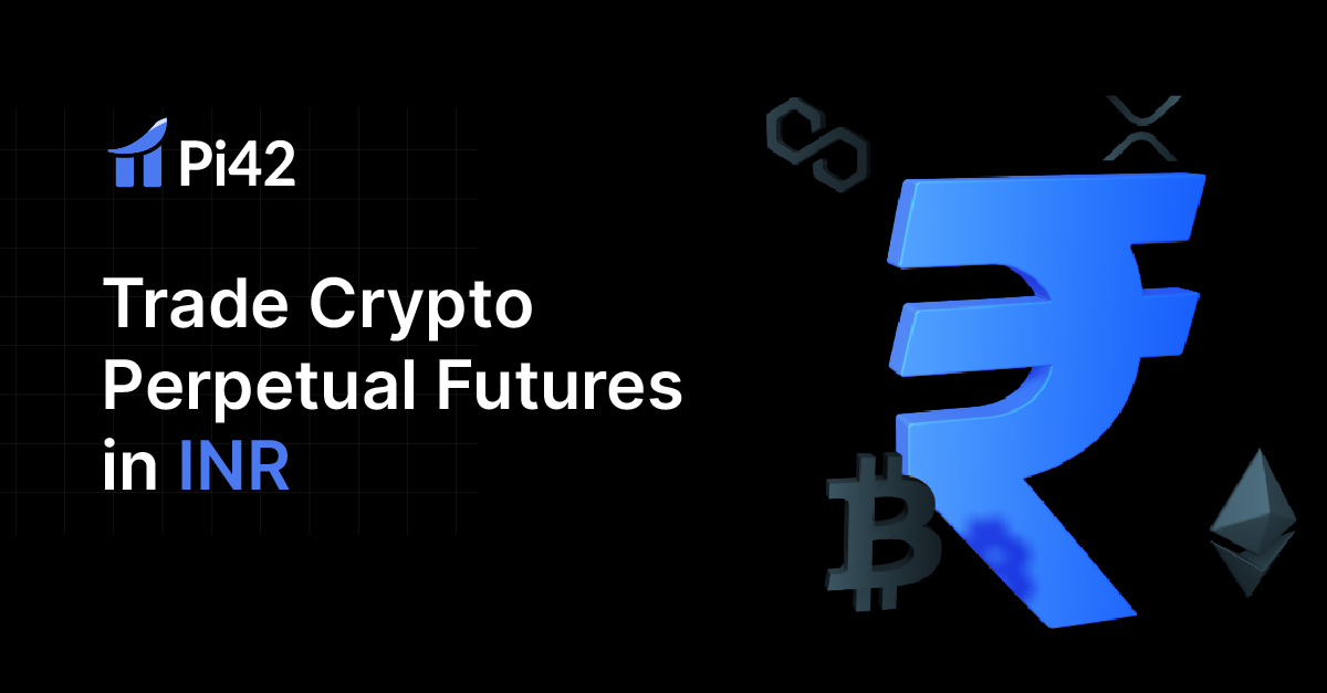 Pi42 - India's 1st Crypto-INR Perpetual Futures Trading Platform