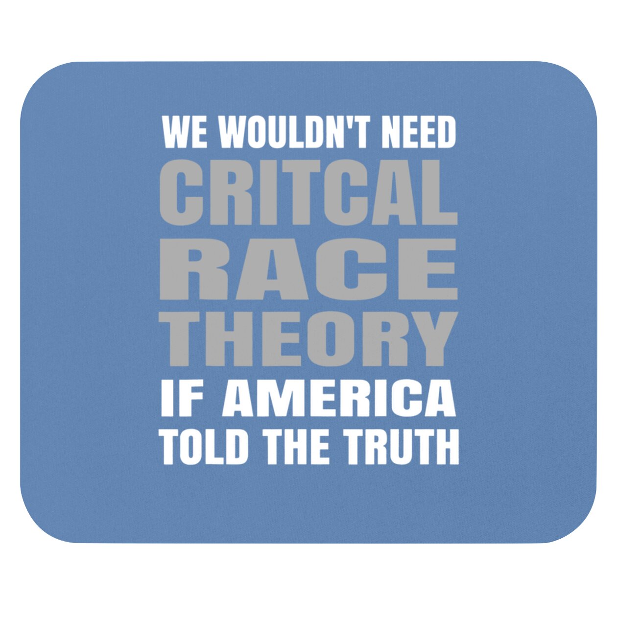 Critical Race Theory In Education Pro CRT Mouse Pads Designed & Sold By ...