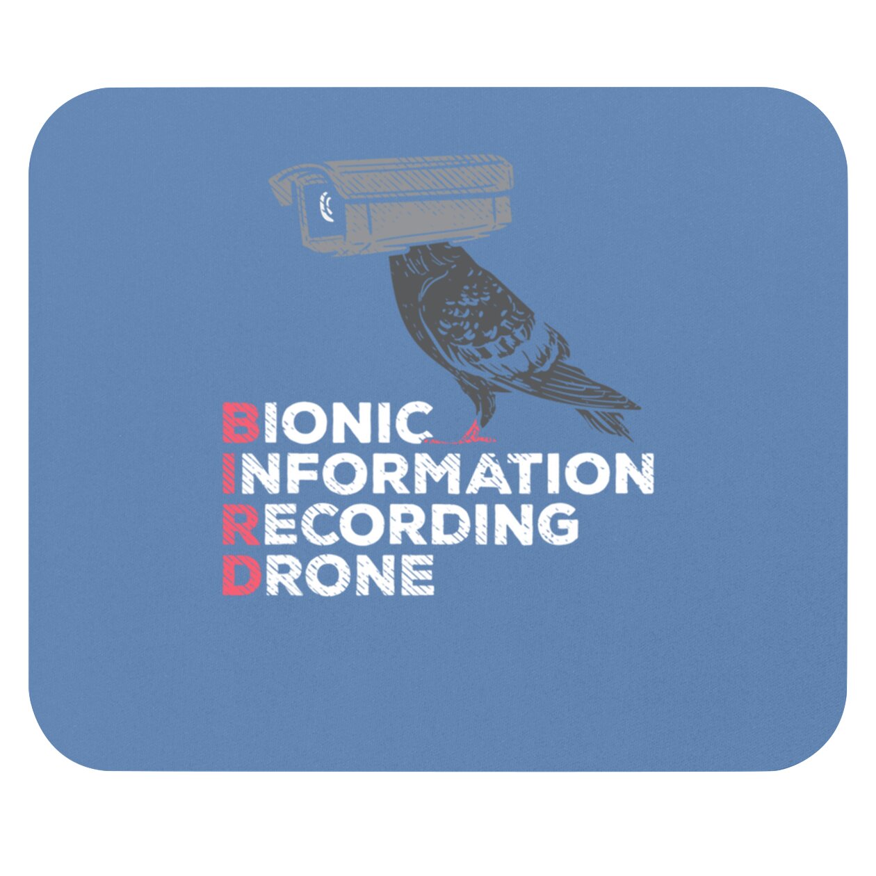 Birds Are Real, Pigeons Aren't Real, Conspiracy Theory Mouse Pads