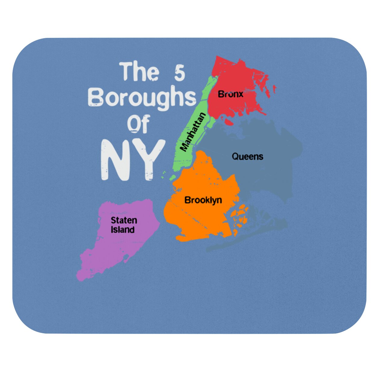 The 5 Boroughs Of NY Map Distressed List Design Mouse Pads Designed ...