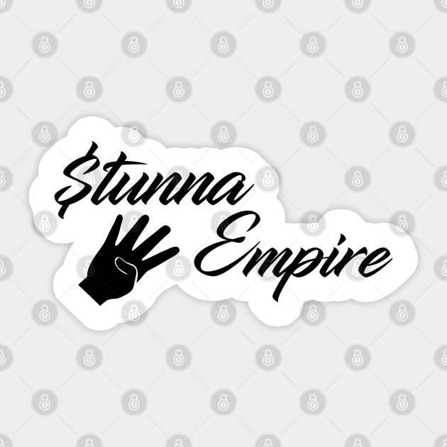 Stunna Empire - Stunna Empire - Sticker Designed & Sold By Kookoo Ramos
