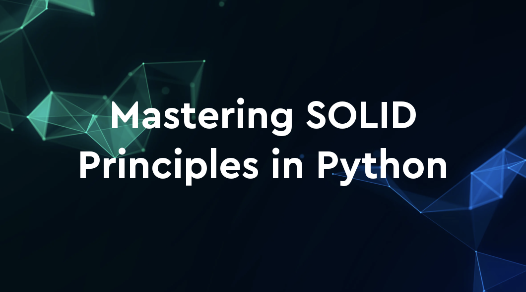 Mastering SOLID Principles in Python | Procodebase Mastering SOLID Principles in Python | Procodebase