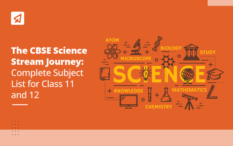 CBSE Science Stream Subjects for Class 11 and 12: An Overview