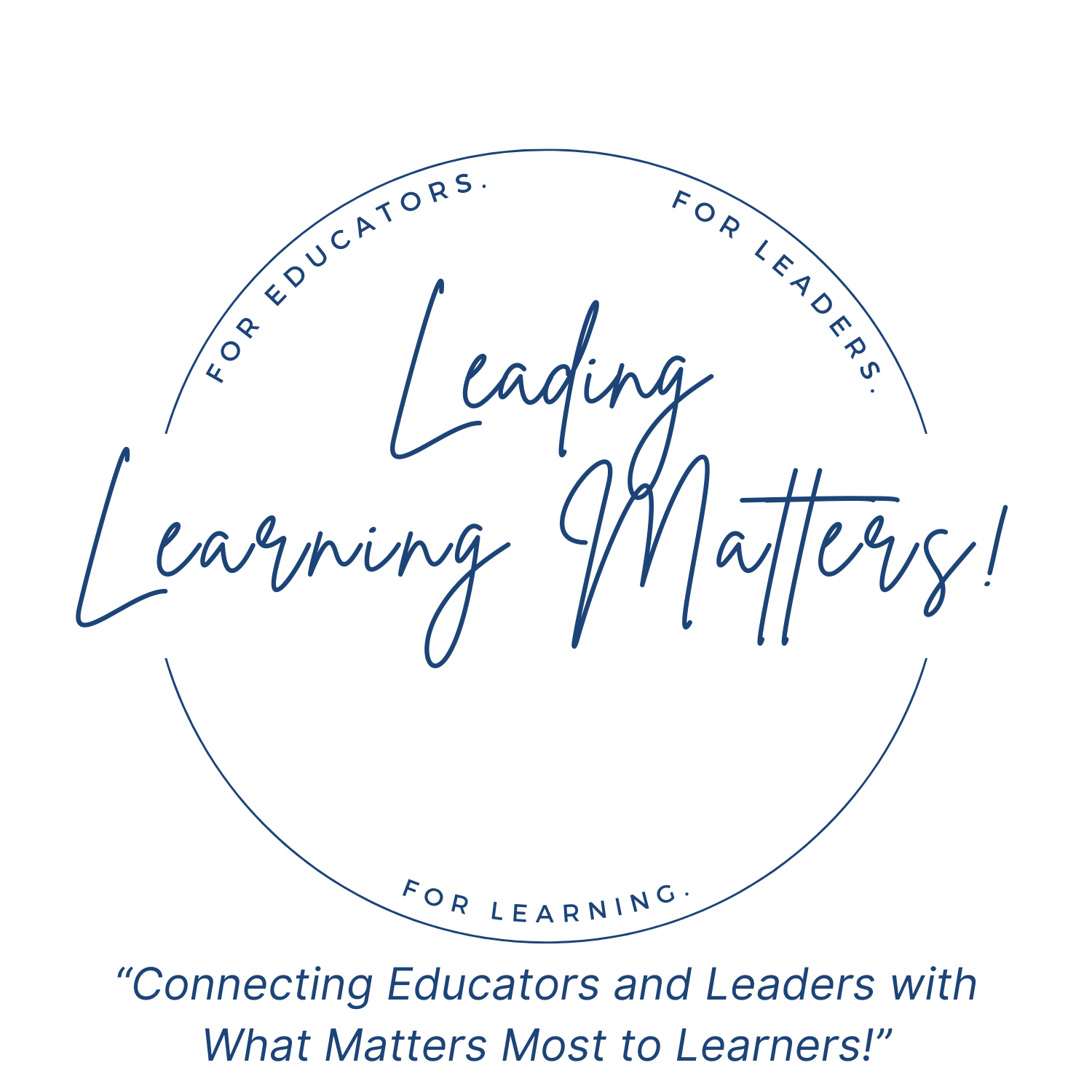 Leading Learning Matters Leading Learning Matters
