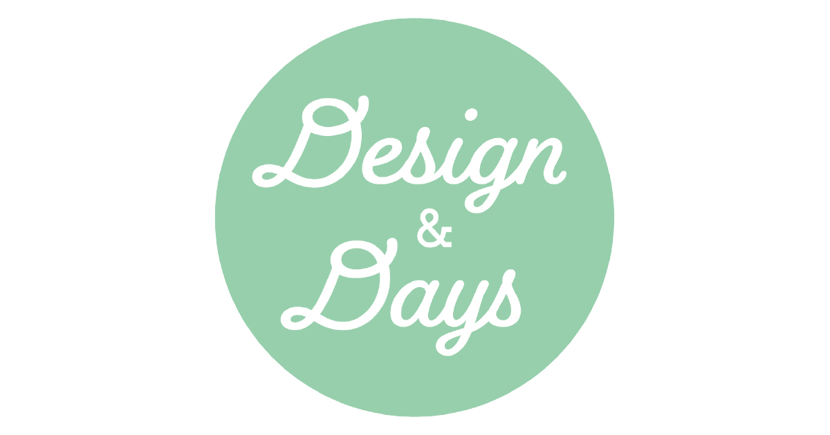 Design & Days