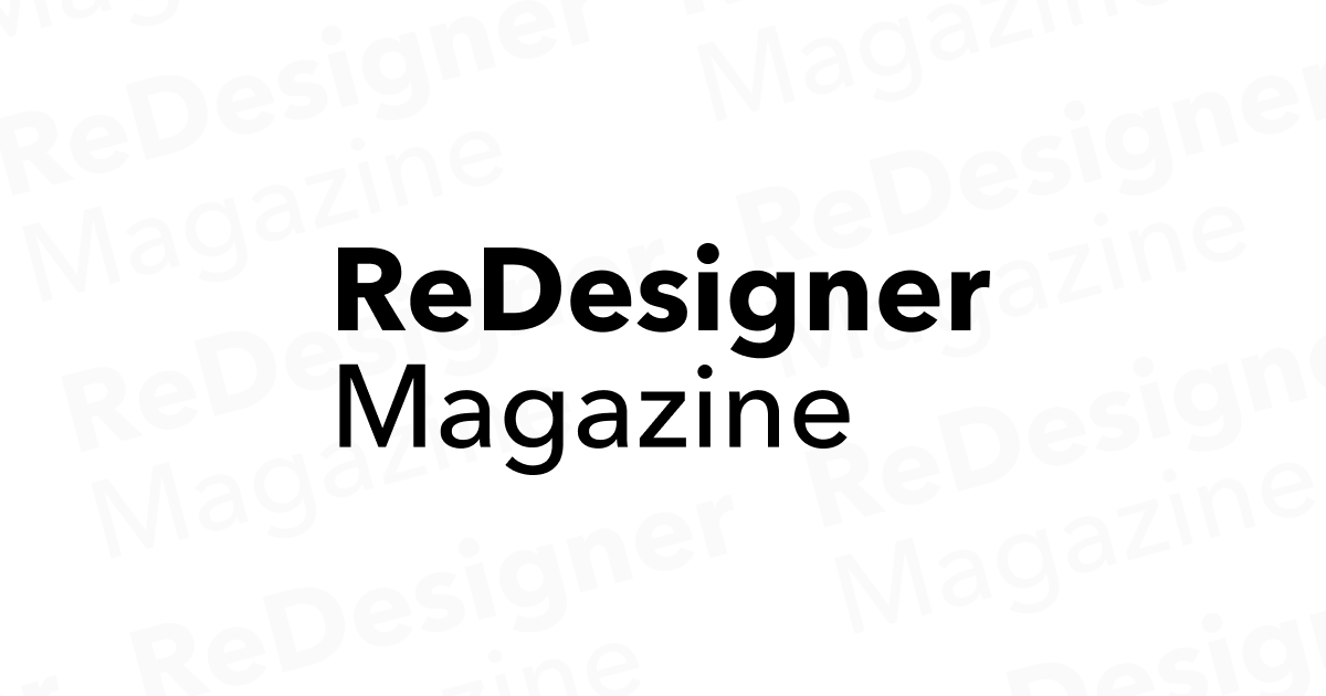 ReDesigner Magazine - デザイナーのキャリアマガジン