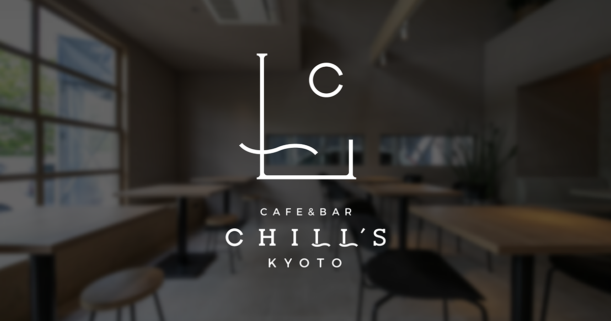 CAFE&BAR CHILL'S KYOTO