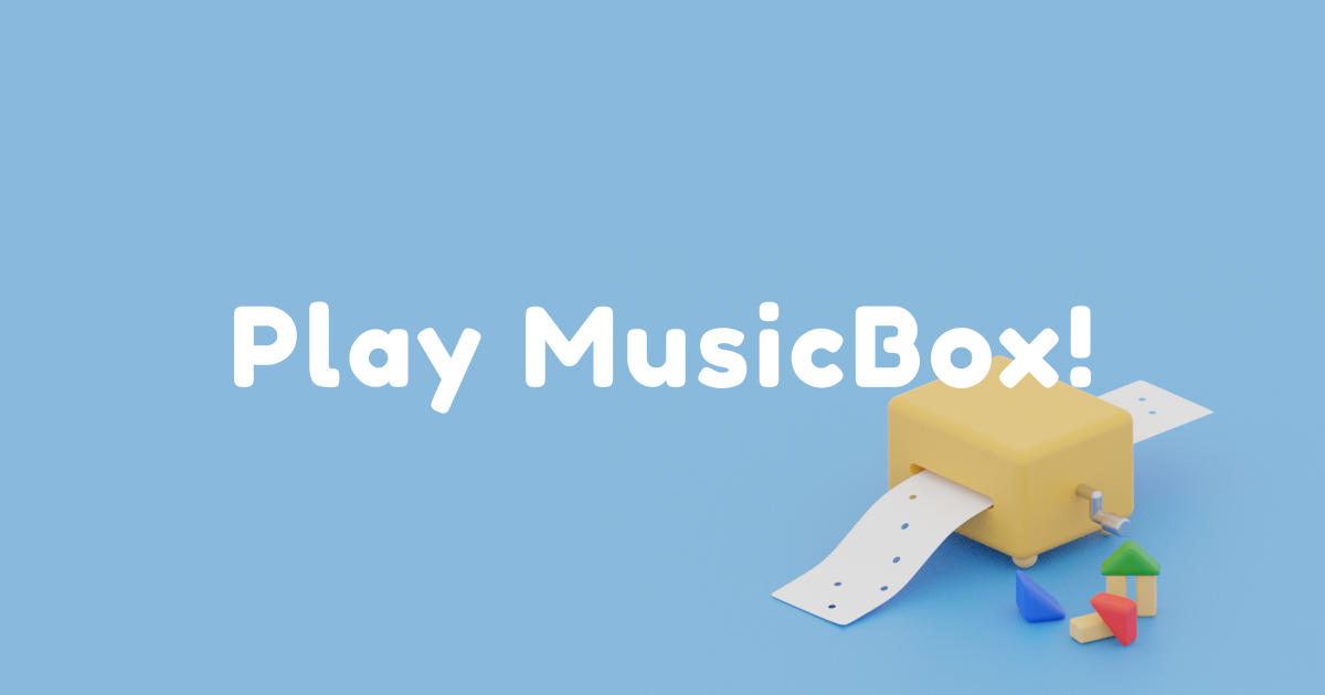 Play MusicBox!