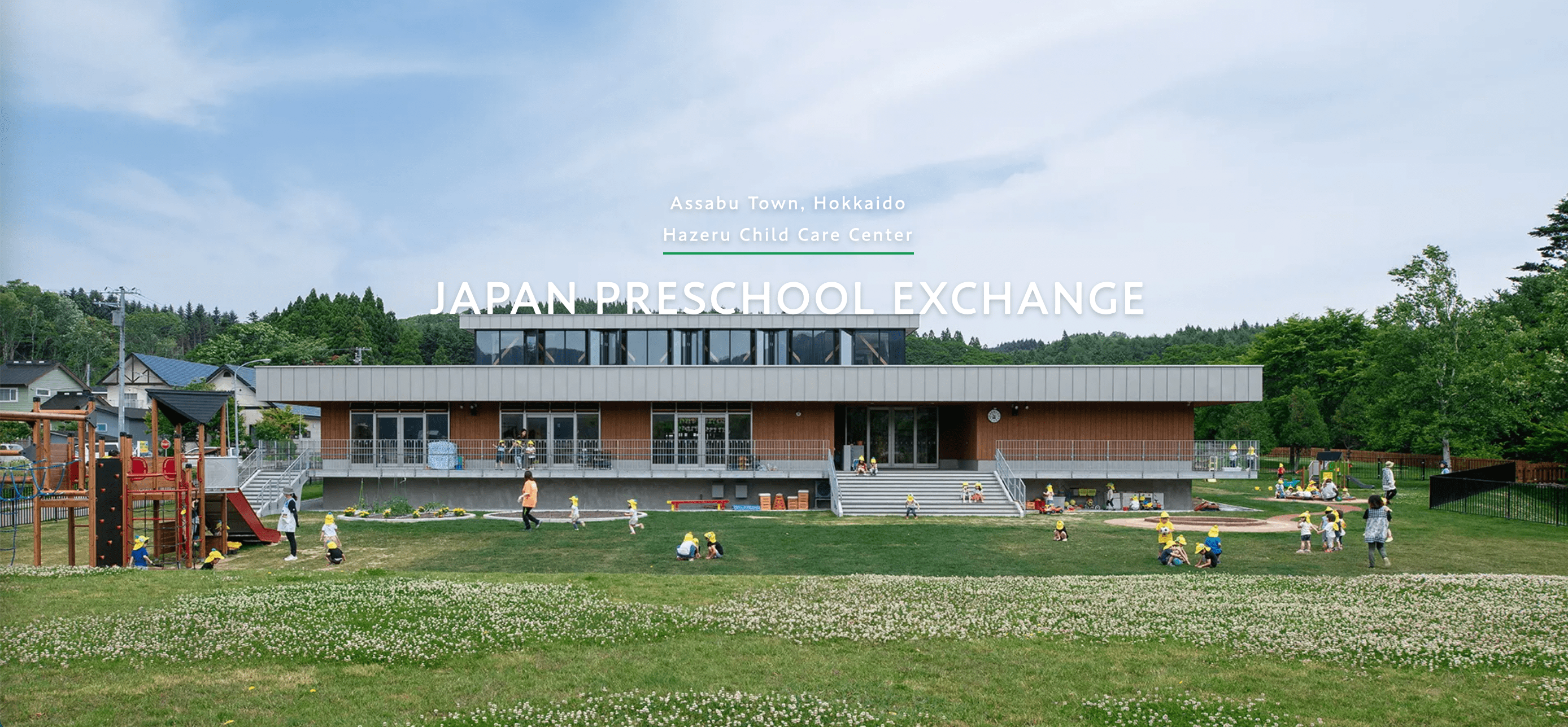JAPAN PRESCHOOL EXCHANGE｜Assabu Town, Hokkaido, Hazeru Child Care Center