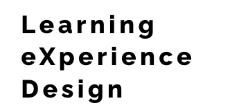 Learning eXperience Design