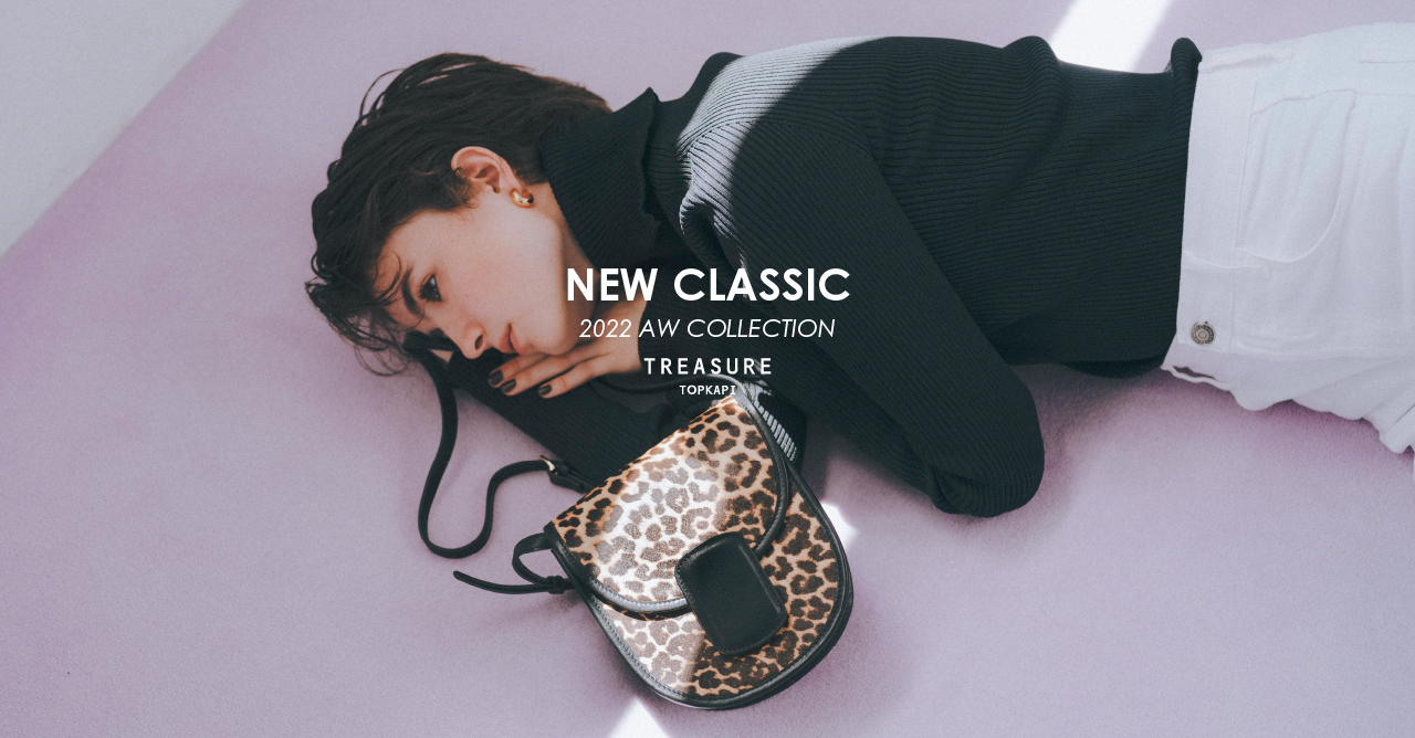 TREASURE 2022 AW LOOK BOOK " NEW CLASSIC " | TREASURE TOPKAPI - CRICKET WEB