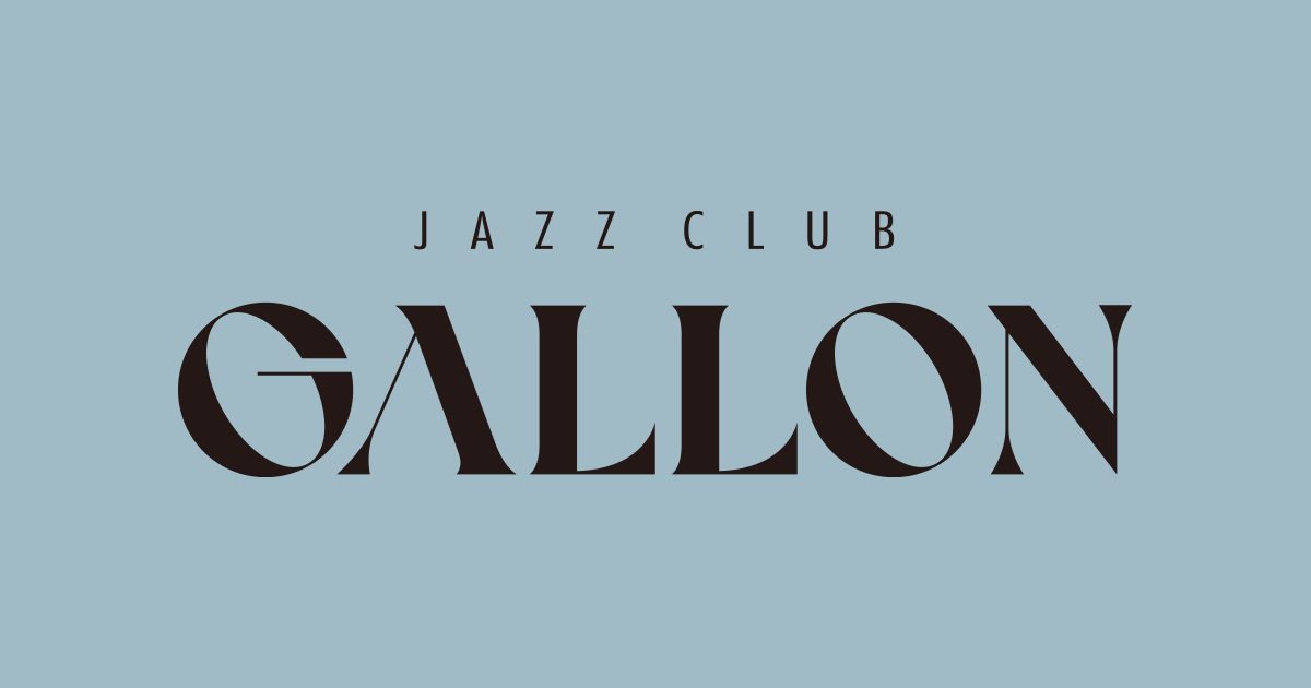 Jazz Club GALLON｜ジャズクラブ ガロン