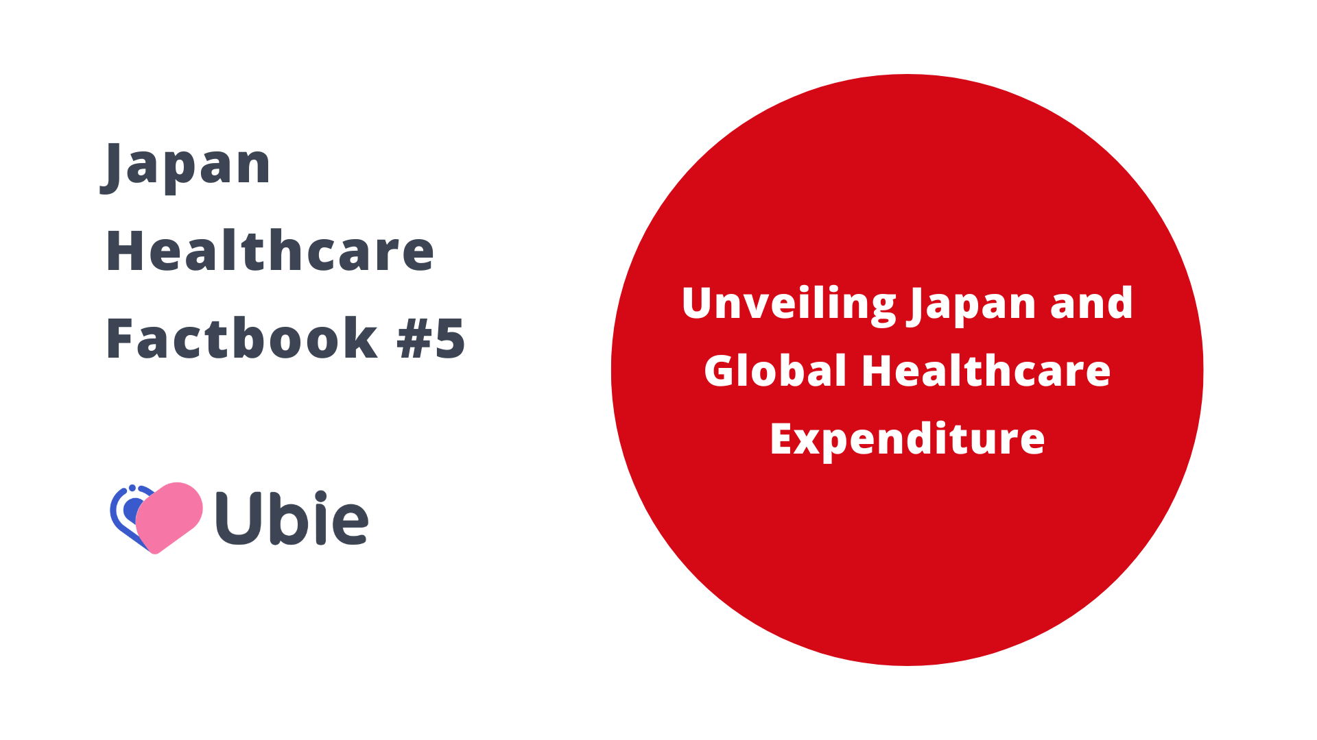 Japan Healthcare Factbook #5: Unveiling Japan and Global Healthcare ...