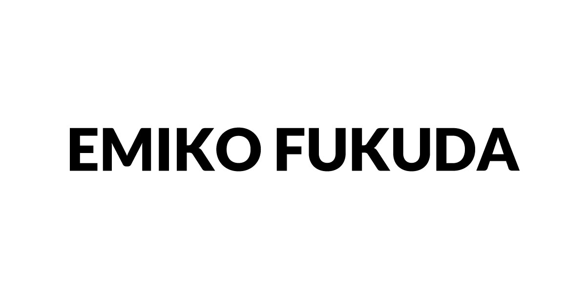 福田栄美子 | EMIKO FUKUDA official HP