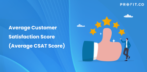 Average customer satisfaction score, an important metric | Profit.co