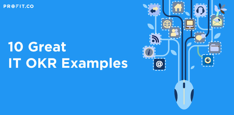 10 Great Examples Of IT OKRs IT OKRs Profit co