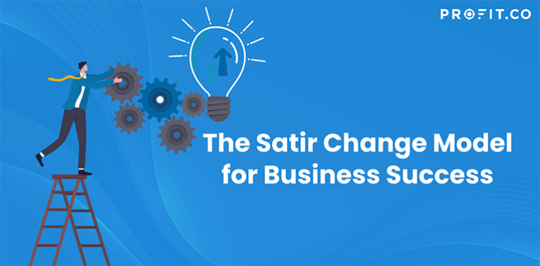 The Satir Change Model for Business Success | Profit.co