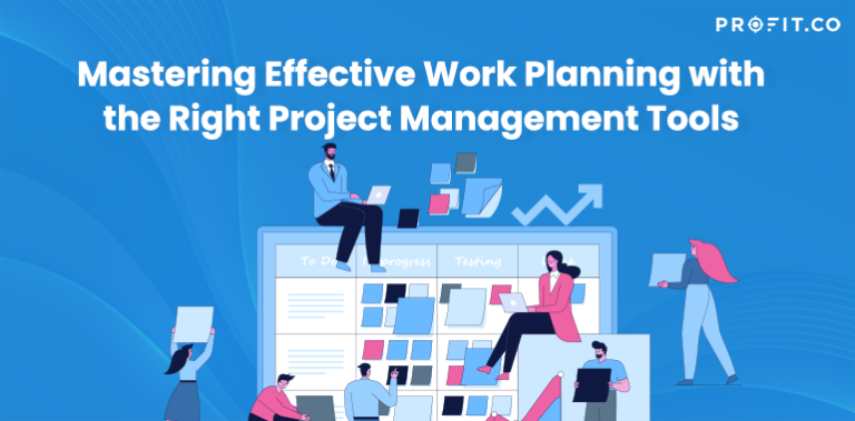 Mastering Effective Work Planning with the Right Project Management ...
