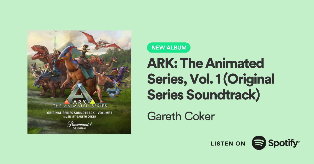 ARK: The Animated Series, Vol. 1 (Original Series Soundtrack)