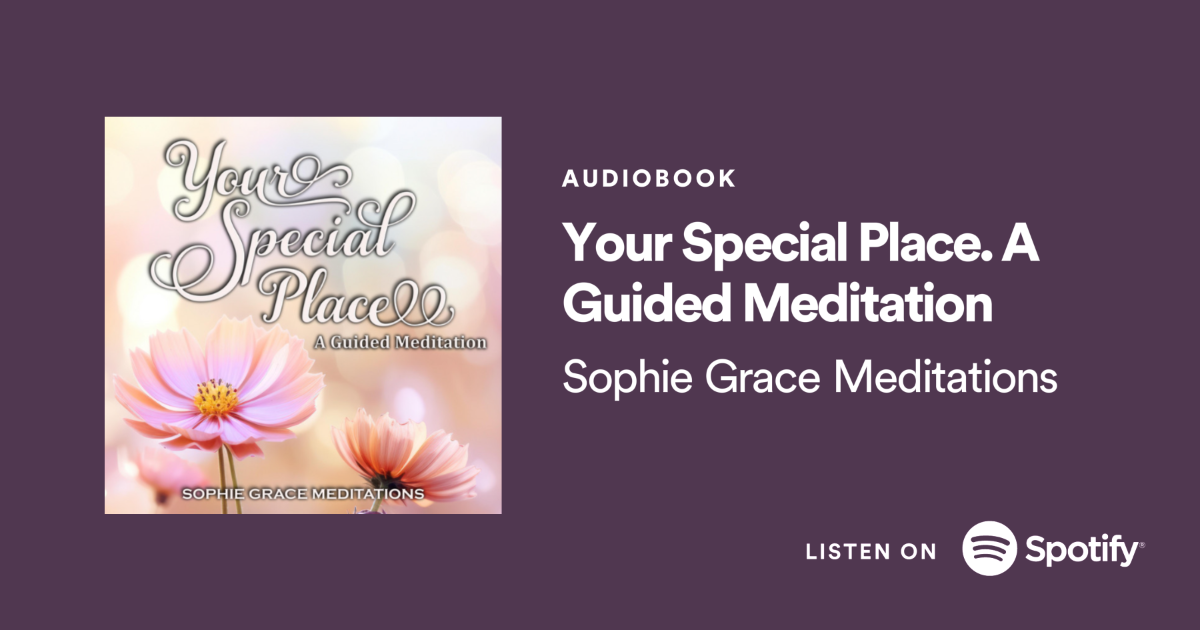 Your Special Place. A Guided Meditation