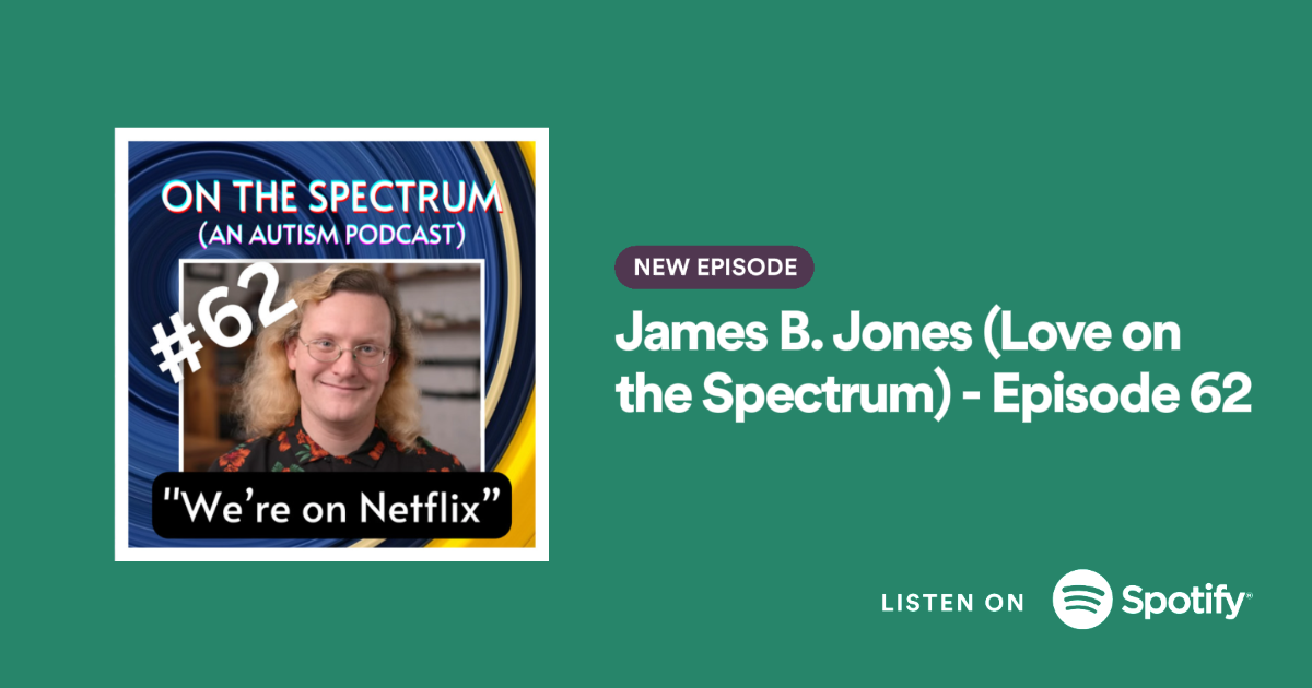 James B. Jones (Love on the Spectrum) - Episode 62