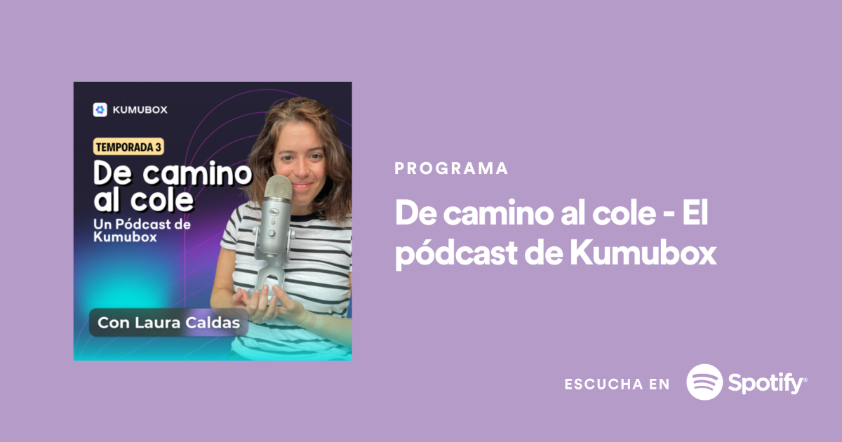 De camino al cole - El pódcast de Kumubox