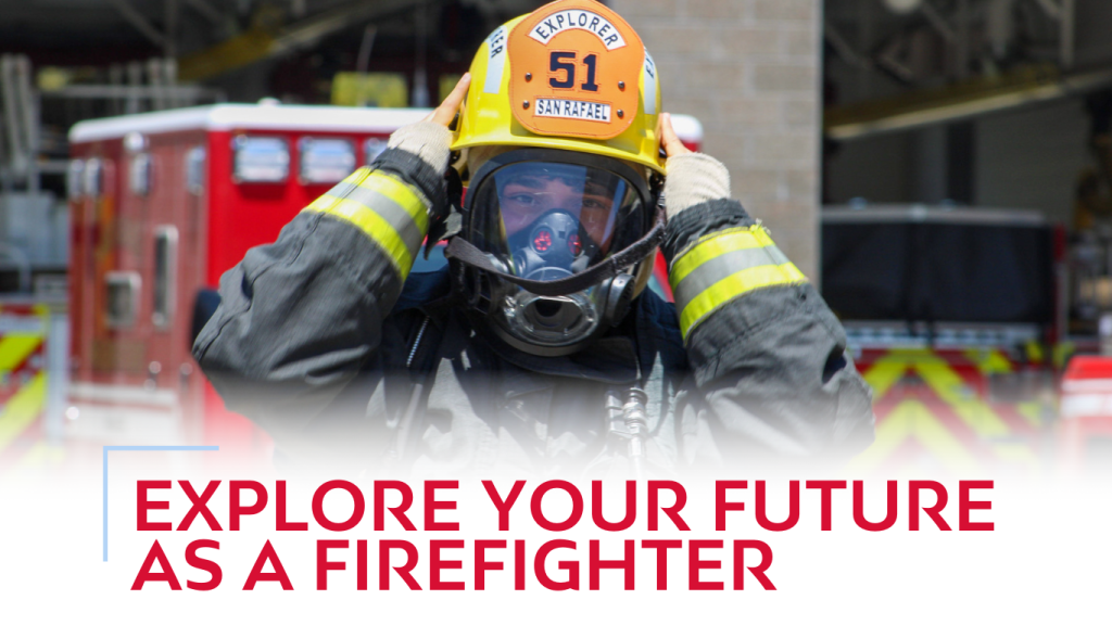 San Rafael Fire Department Explorer Program - San Rafael