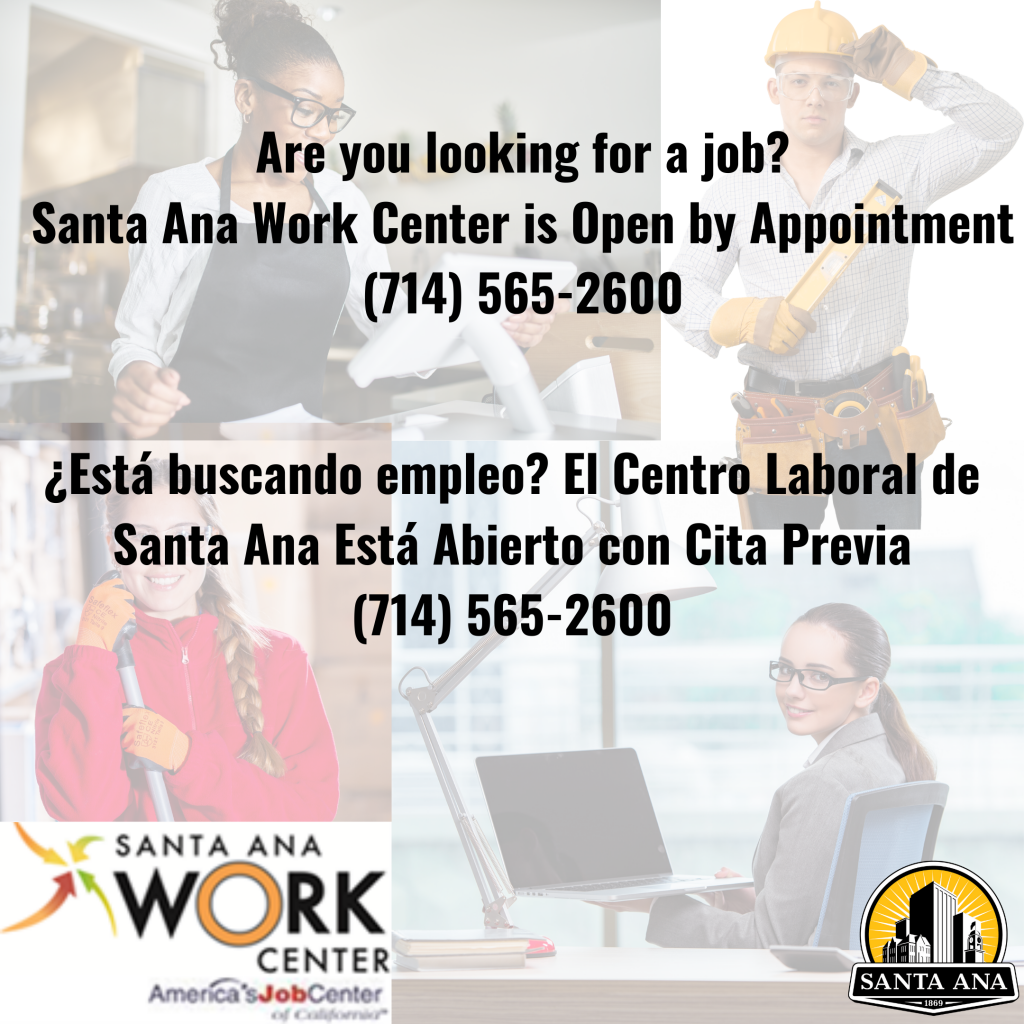 Santa Ana Work Center Open by Appointment for Job Assistance - City of ...