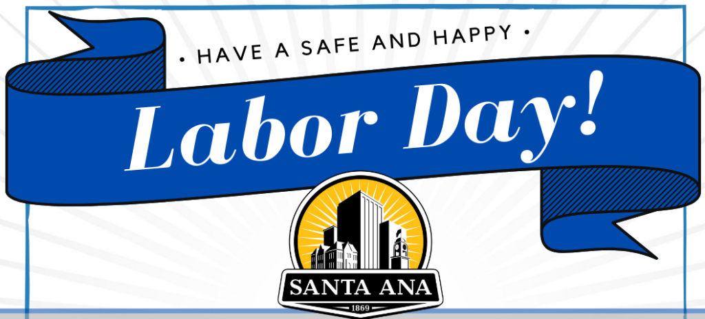 City Hall closed, no street sweeping on Labor Day - City of Santa Ana