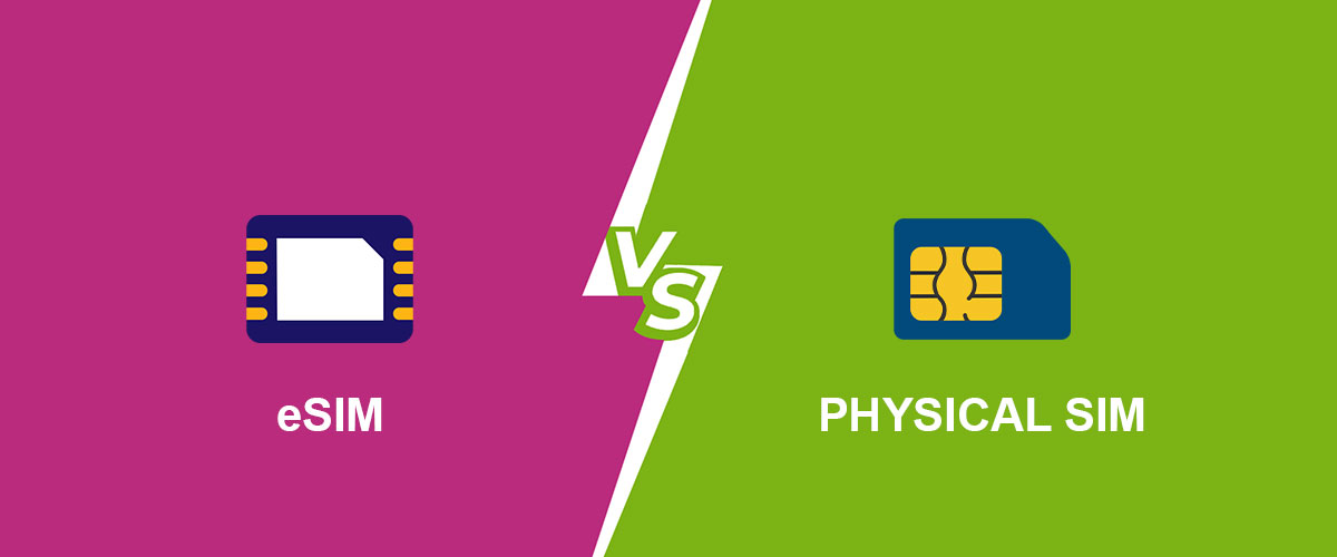 eSIM vs Physical SIM: What are the differences? eSIM vs Physical SIM: What are the differences?