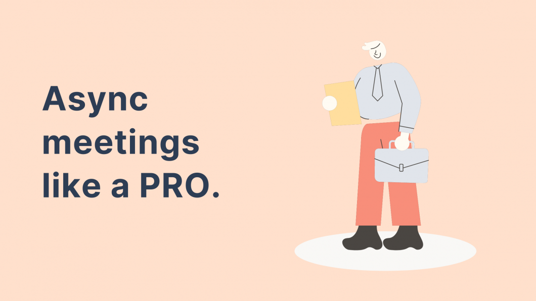 Asynchronous Team Meeting - The Ultimate Guide