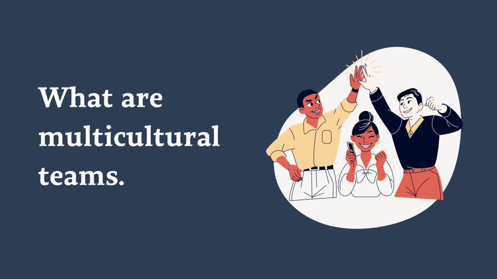 How to Embrace Cultural Differences for a Global Team? – Plum Blog