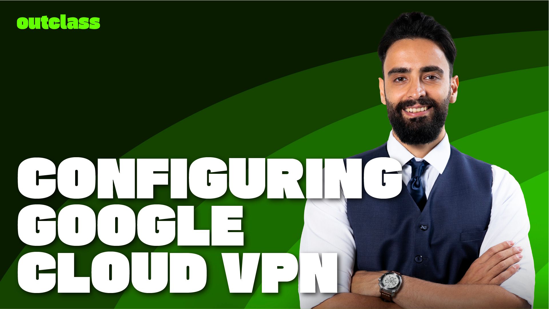 Configuring Google Cloud VPN | Outclass