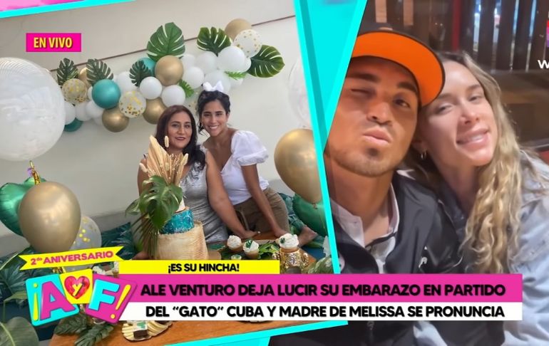 Madre de Melissa Paredes sobre embarazo de Ale Venturo: “Si fuera mi ...