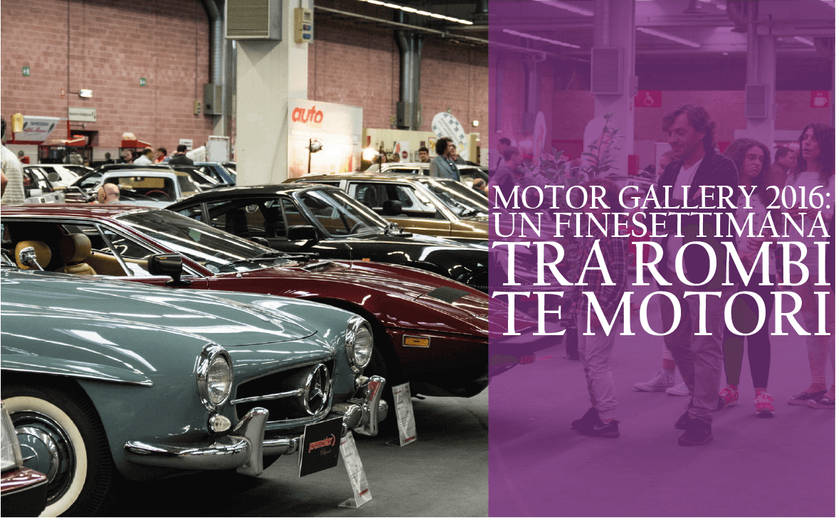 Motor Gallery 2016: un fine settimana tra rombi di motori