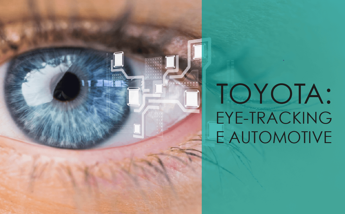 Toyota: eye-tracking e automotive - Il blog di Veycore