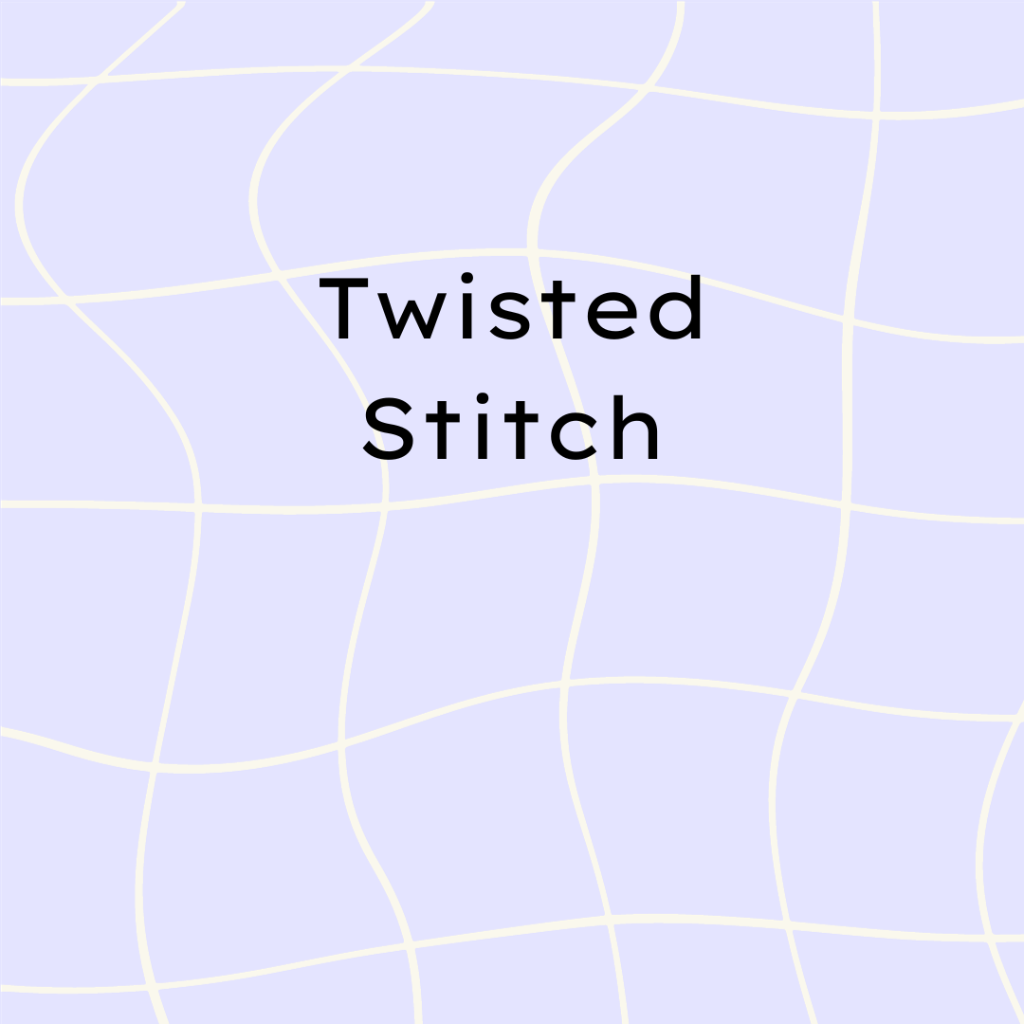 Unique patterns | Twisted Stitch | Ribblr