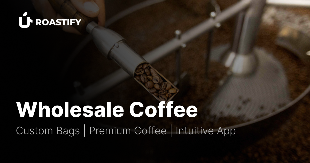 Wholesale Coffee Provider - Wholesale | Roastify