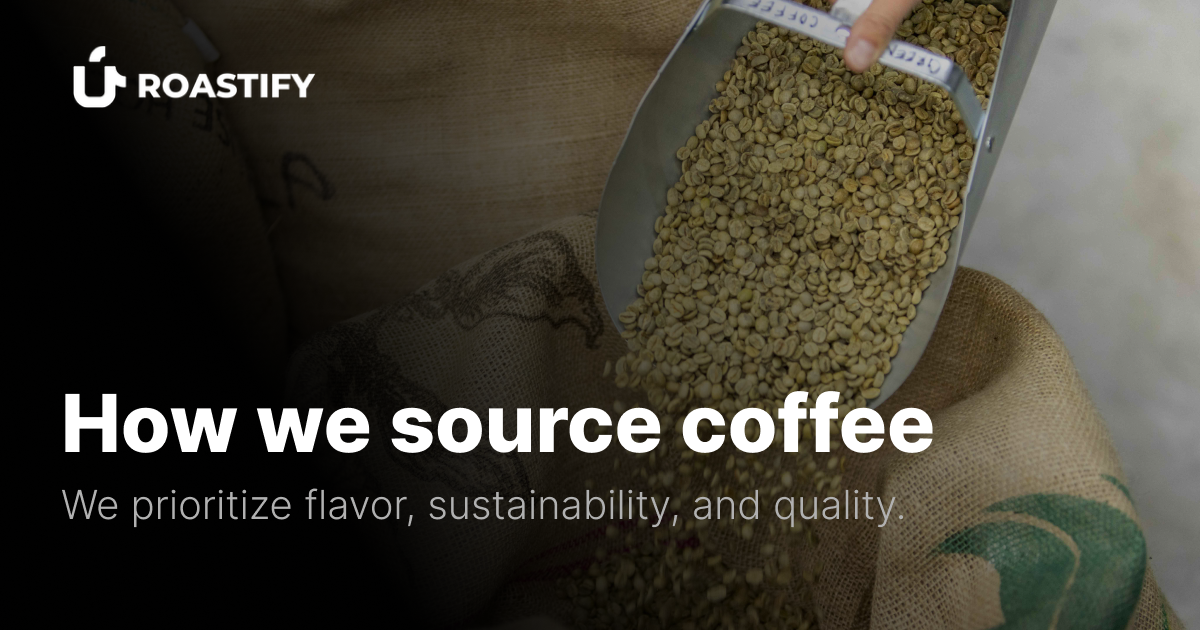 How we source coffee - Coffee Dropshipping Sourcing | Roastify