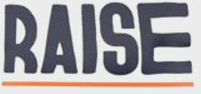 Raise
