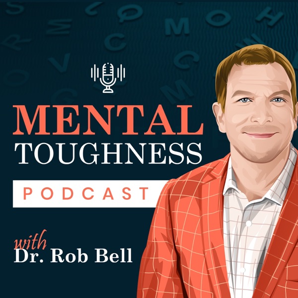 Write a review for Mental Toughness Podcast With Dr. Rob Bell