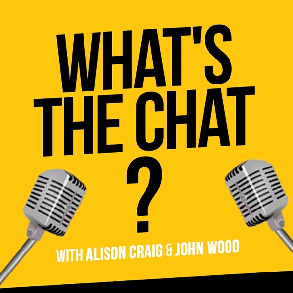 Write a review at Apple Podcasts for What's The Chat? with Alison Craig ...