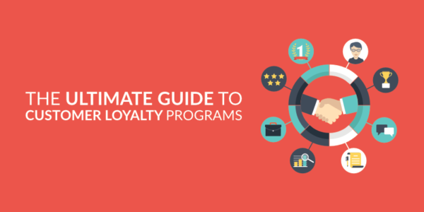 Customer Loyalty Programs - The Ultimate Guide + Examples for 2020