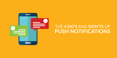 The 4 Do’s and Don’ts of Push Notifications - AppInstitute