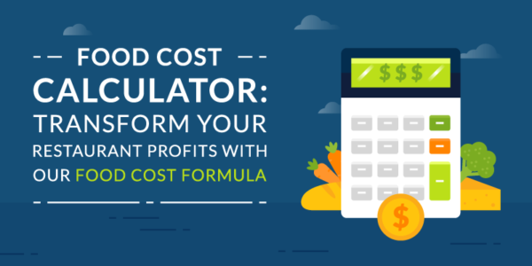 Food Cost Calculator: Transform Your Restaurant Profits