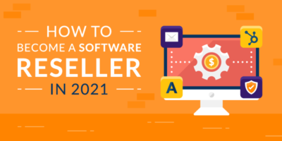 How to Become a Software Reseller in 2021 - AppInstitute